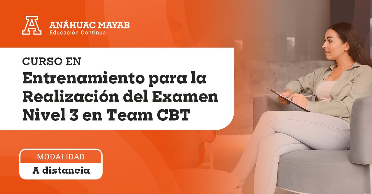 Curso en Entrenamiento para la Realización del Examen Nivel 3 en Team CBT