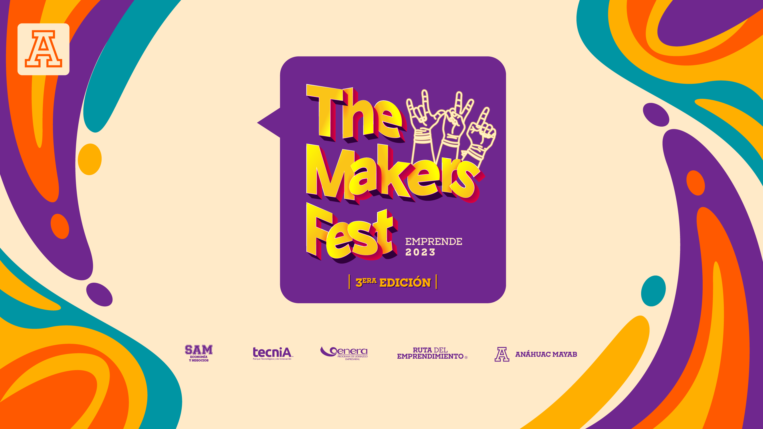The Makers Fest | Universidad Anáhuac Mayab